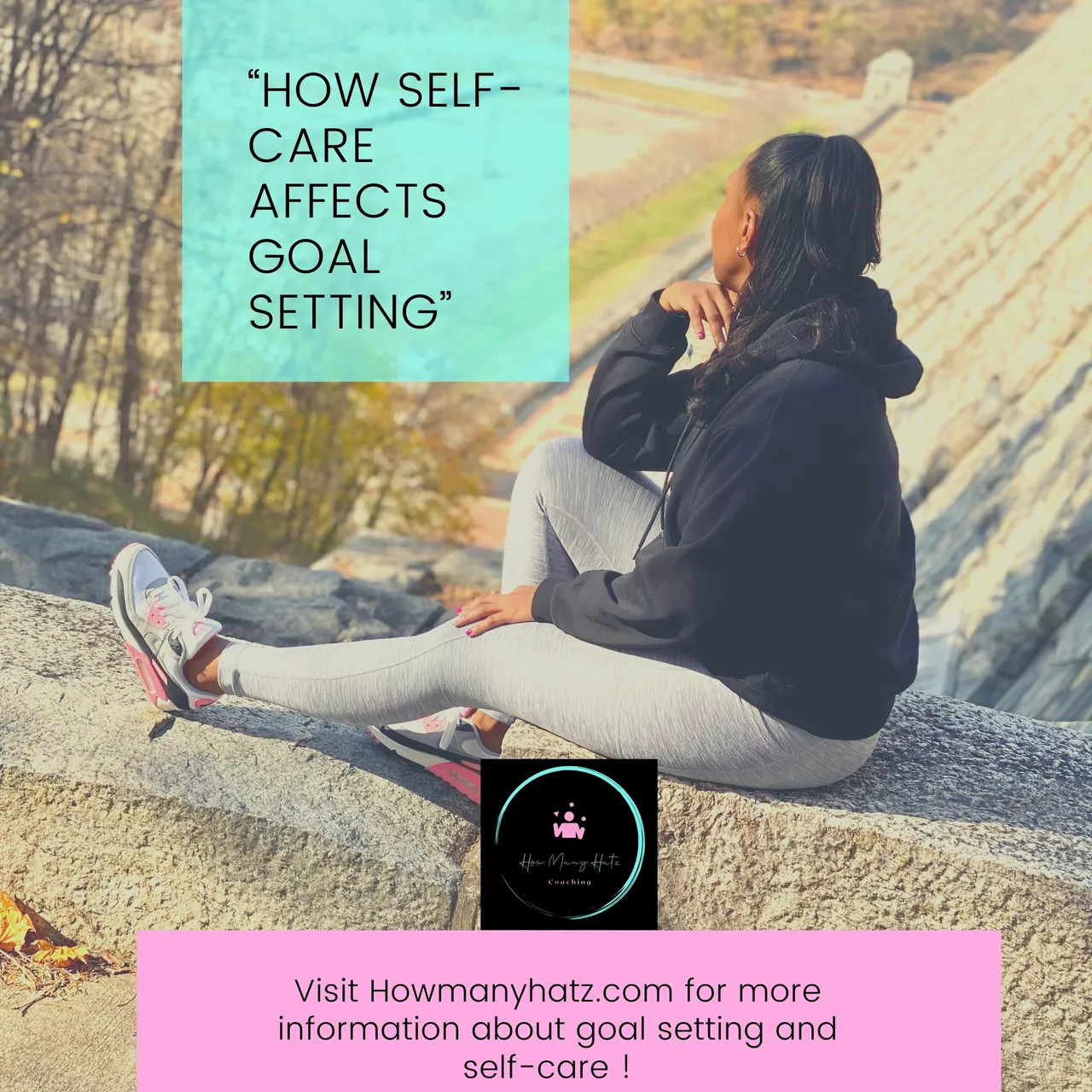 How Self-Care Affects Goal Setting - Lelia Kaye Consulting